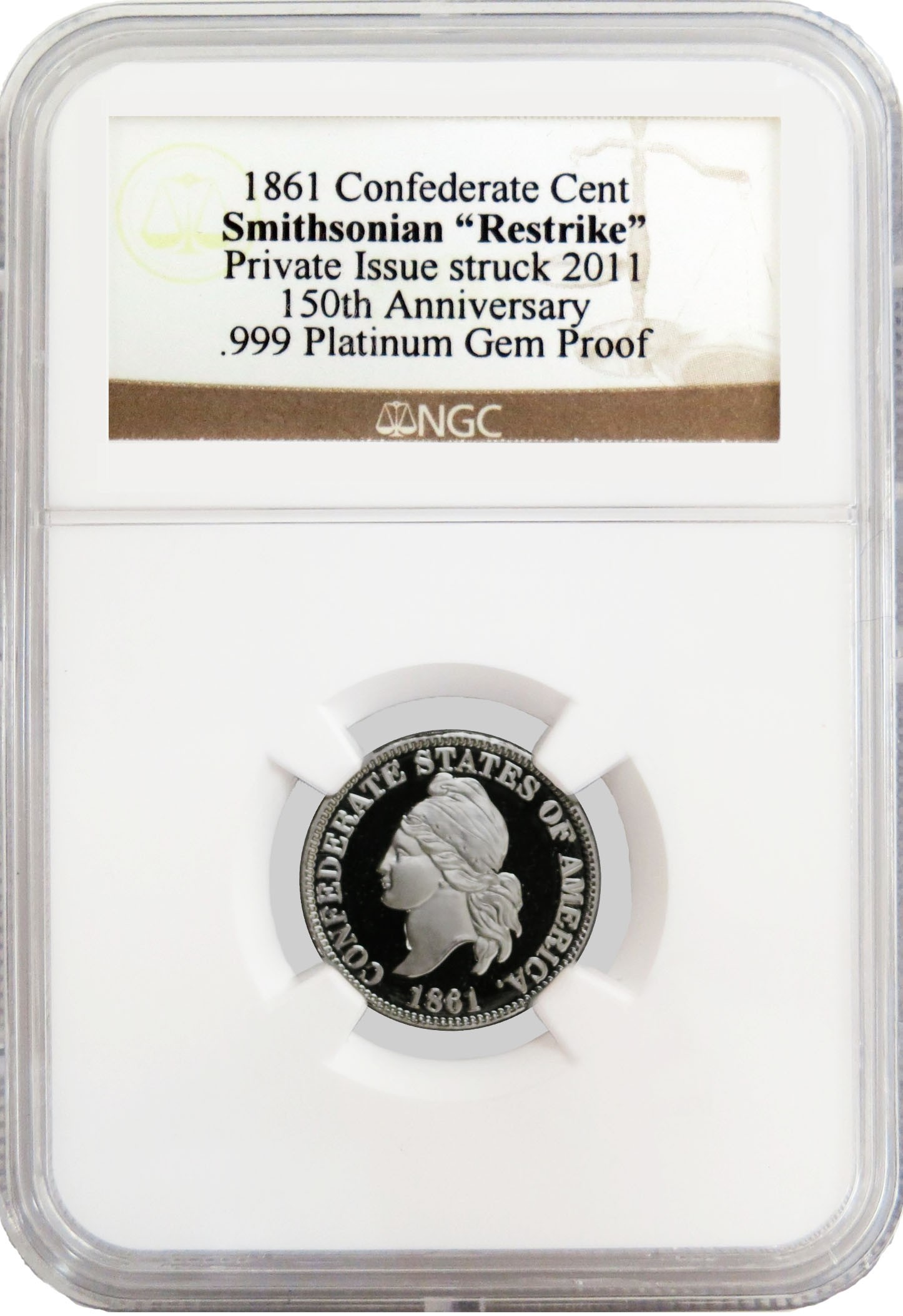 1861 Confederate Cent 2013 Smithsonian Restrike 1/4oz 999 Platinum NGC ...